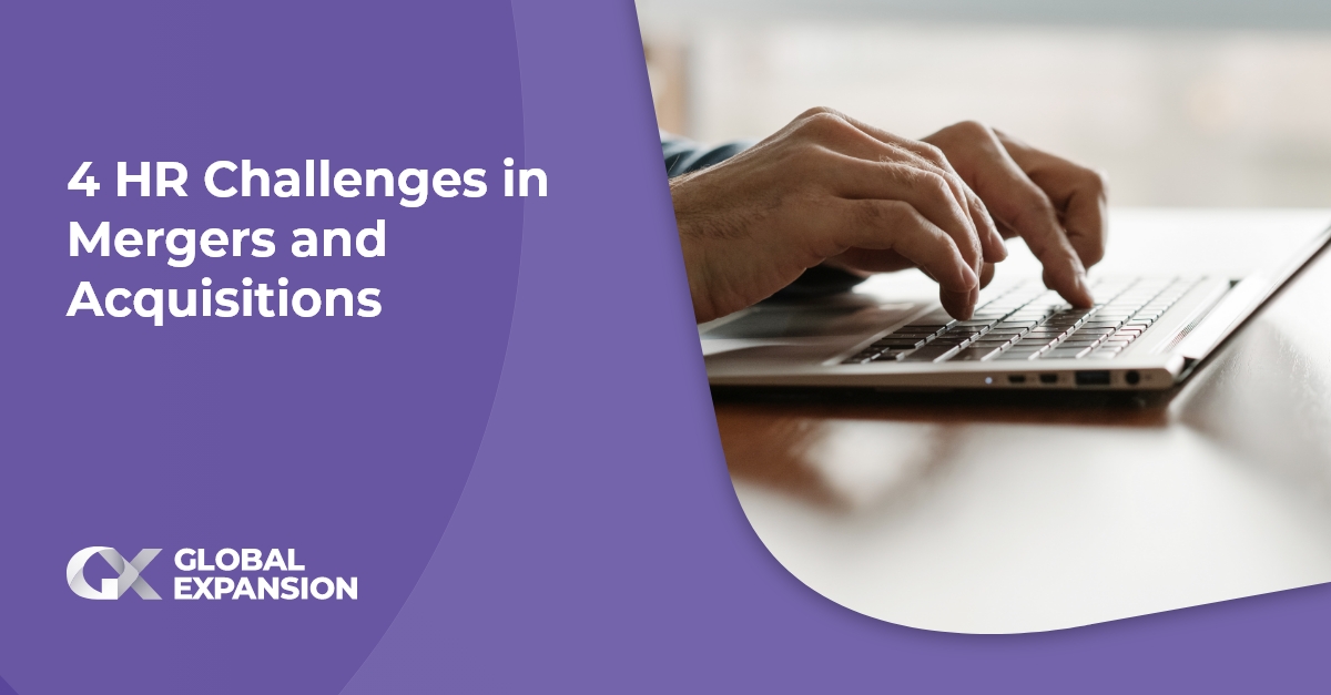 4 HR Challenges in Mergers and Acquisitions 4 HR Challenges in Mergers and Acquisitions
